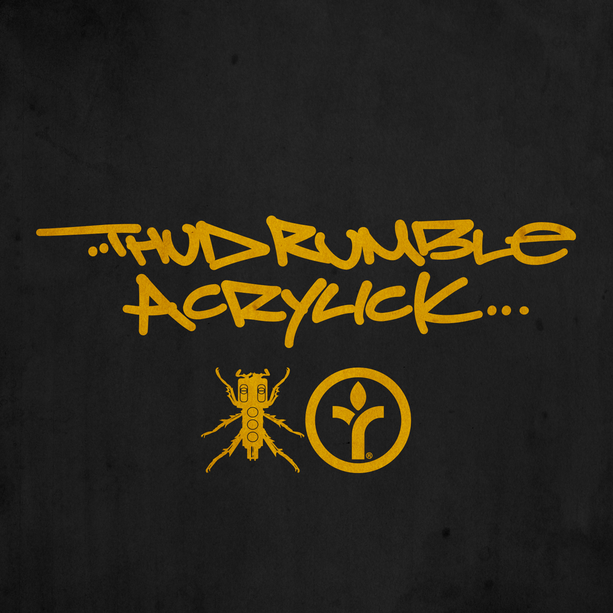 Acrylick X Thud Rumble - Pursuit Of Dopeness