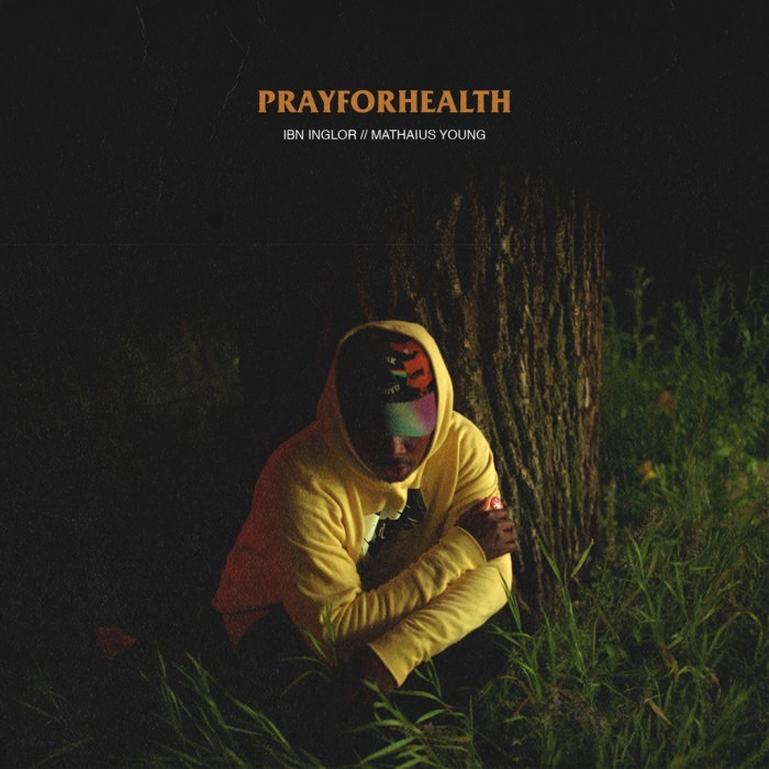 Ibn Inglor feat. Mathaius Young - "Pray For Health" - Pursuit Of Dopeness