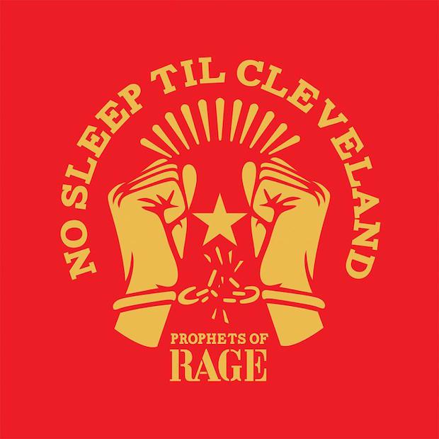 Prophets of Rage - “No Sleep Til Cleveland” - Pursuit Of Dopeness