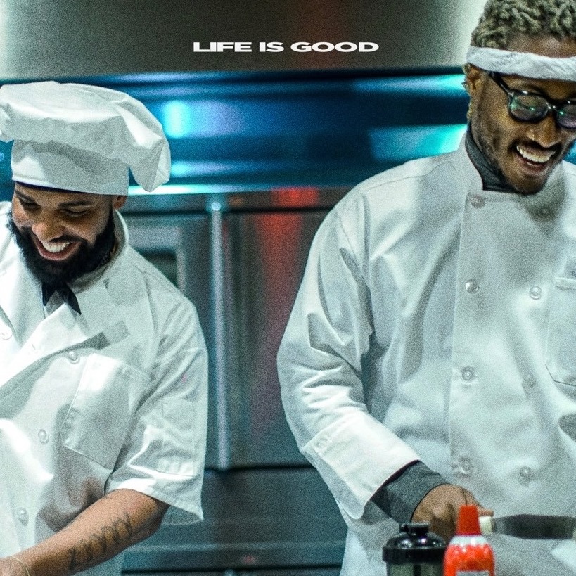 Future feat. Drake - "Life is Good" - Pursuit Of Dopeness